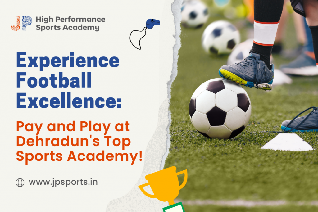 Experience Football Excellence: Pay and Play at Dehradun's Top Sports ...